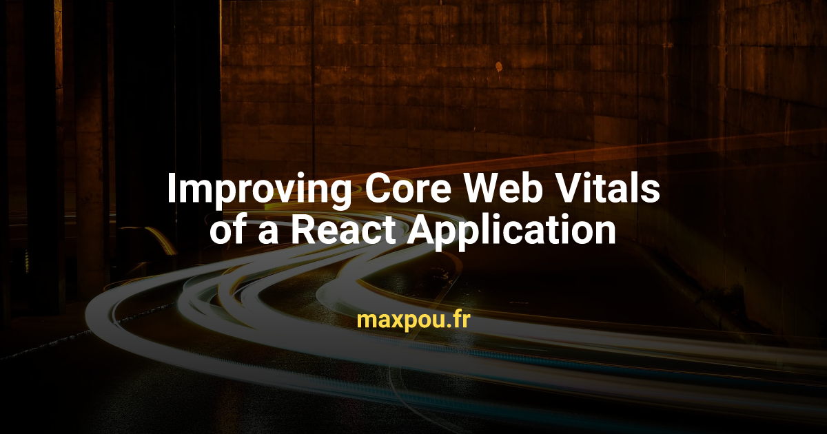 Improving Core Web Vitals Of A React Application